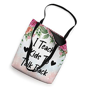 I Teach Kids To Talk Back Speech Therapy SLP Graduation Tote Bag