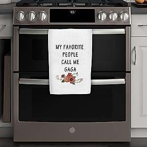 WCGXKO My Favorite People Call Me Gaga Dishtowel Grandma Tea Towels Kitchen Decor Grandmother Gift (Call Me Gaga Towel)