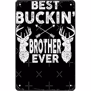 Best Buckin Brother Ever Shirt Deer Hunting Fathers Metal Metal Signs Vintage Bathroom Man Cave Home Bedroom Garage Yard Wall Decoration 12x16inch