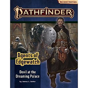 Pathfinder Adventure Path: Devil at the Dreaming Palace (Agents of Edgewatch 1 of 6) (P2)