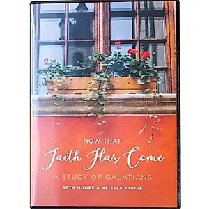 Beth Moore Now that Faith has Come: a Galatians Bible Study | Paul Apostle | Christian Teaching | Living Proof | Bible Commentary | Bible Study Women