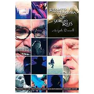 Renato Teixeira & Sergio Reis: Amizade Sincera II