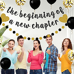 The Beginning of a New Chapter Banner Funny Going Away Party Graduation Happy Retirement Party Decorations Supplies Glitter Black Gold Goodbye Farewell Party Decor for Coworker Friends Graduates