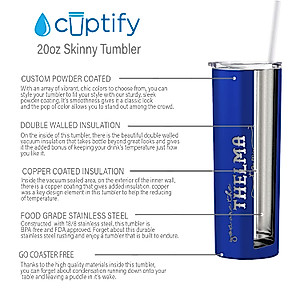 Cuptify You are the Thelma to my Louise Skinny Tumbler with Lid and Straw Laser Engraved on Blue 22 oz Vacuum Insulated Gift for Women, Best Friend, Sister