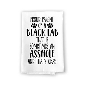 Honey Dew Gifts, Proud Parent of a Black Lab That is Sometimes an Asshole, Funny Pet Kitchen Towels, Absorbent Dog Themed Hand and Dish Towel