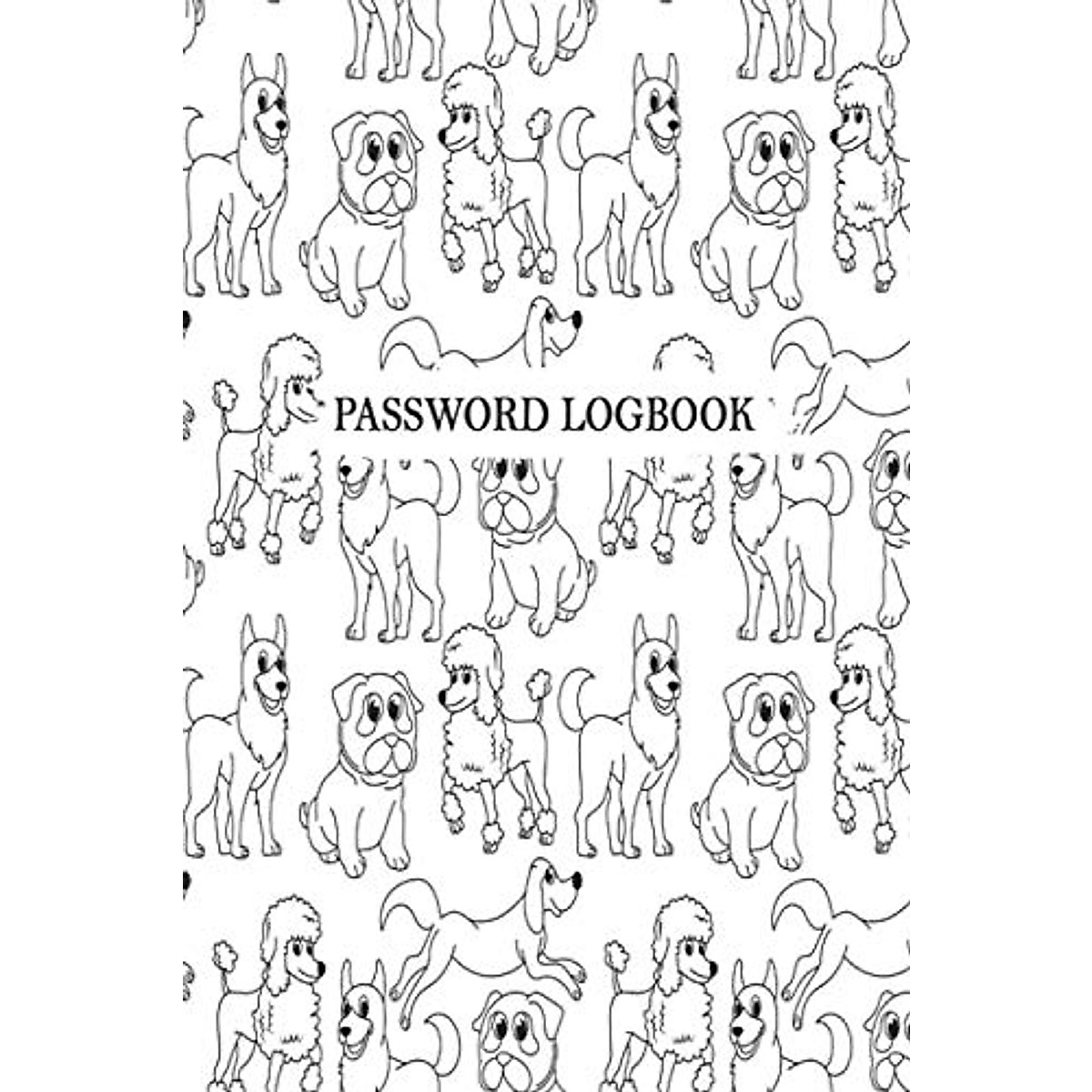 Password Logbook: Dog Lovers Internet Address, password log book, alphabetical tabs, Internet Password With Tabs To Keep Track of Websites, login, Passwords, and notes, dog gifts.