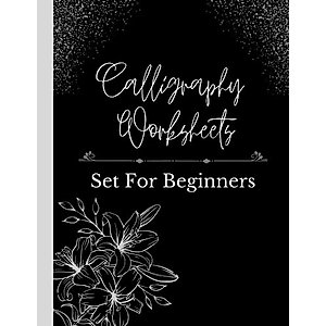 Calligraphy Set For Beginners: 120 Sheet Of Calligraphy Practice Paper Hand Lettering Workbook, Practice Calligraphy Workbook For Beginners, Adults & Teens , 8.5 x 11 inches.
