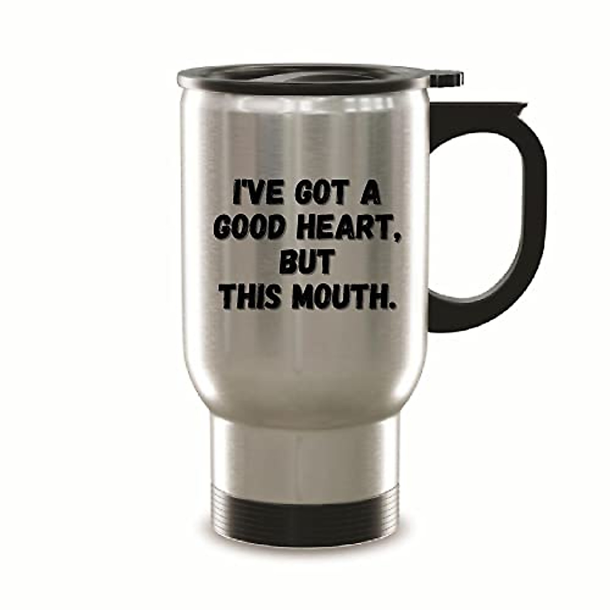 Gift for Smart People with Humorous Attitude and Saucy Mouth 14oz Steinless Steel Travel Mug