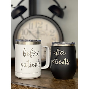 Before Patients, After Patients Engraved Stainless Steel 15 oz Coffee Mug, 12 oz Stemless Wine Glass Set - Unique Gift Idea for Doctor, Physician, Nurse, Hygienist, Medical, Dental - Graduation Gifts