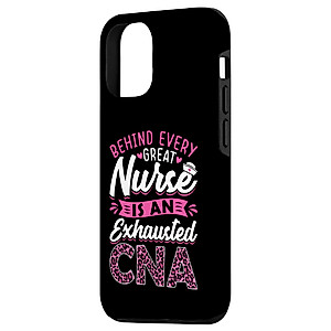 iPhone 12/12 Pro Behind Every Great Nurse Is An Exhausted CNA Case