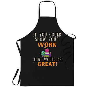 Teacher Black Apron - funny math teacher if you could just show your work Black Cooking Aprons