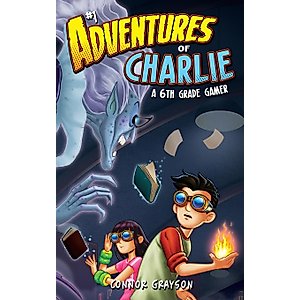 Adventures of Charlie: A 6th Grade Gamer #1