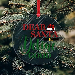 BESTORLOVE Dear Santa Define Good Acrylic Christmas Ornament Acrylic Keepsake Inspirational Bible Verse 3 Inch with Hole Christmas Tree Decoration for Lover Housewarming Gift
