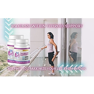 Maximize Within Thyroid Support Supplement for Women & Men - Focus, Mental Clarity & Energy with Ashwagandha Iodine Zinc Kelp Vitamin B12 L Tyrosine Selenium Copper Bladderwrack- 60 Count