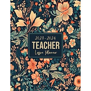 Teacher lesson planner 2023-2024: Monthly, Weekly, Daily Organizer From August 2023 to July 2024, Academic Year