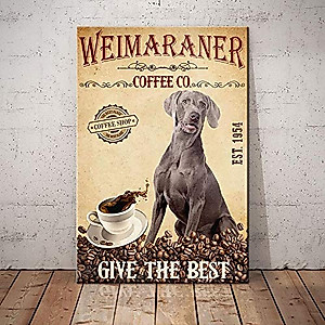 Weimaraner Dog Coffee Retro Metal Tin Sign Vintage Sign for Home Coffee Garden Wall Decor 8x12 Inch