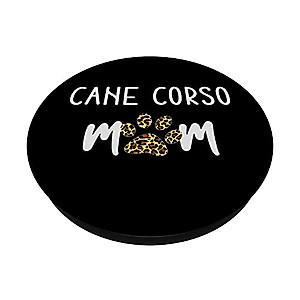 Cane Corso Mom Funny Cane Corso Dog Lovers Gift Mom Womens PopSockets Swappable PopGrip