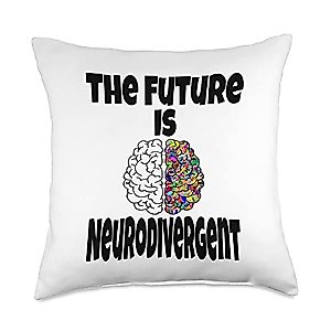 Neurodiversity Neurodivergent Gifts The Future is Neurodivergent Funny Neurodiversity Autism ADD Throw Pillow, 18x18, Multicolor