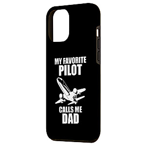 iPhone 14 Pro Max Aviation My Favorite Pilot Calls Me Dad Mens Pilot Dad Case