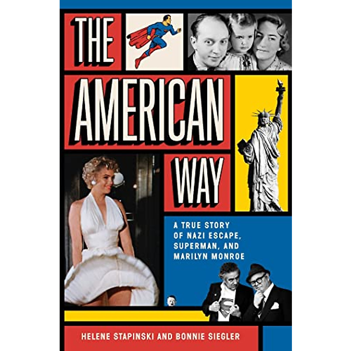 The American Way: A True Story of Nazi Escape, Superman, and Marilyn Monroe