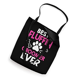 Funny Dog Grooming Best Fluffin' Groomer Ever Tote Bag