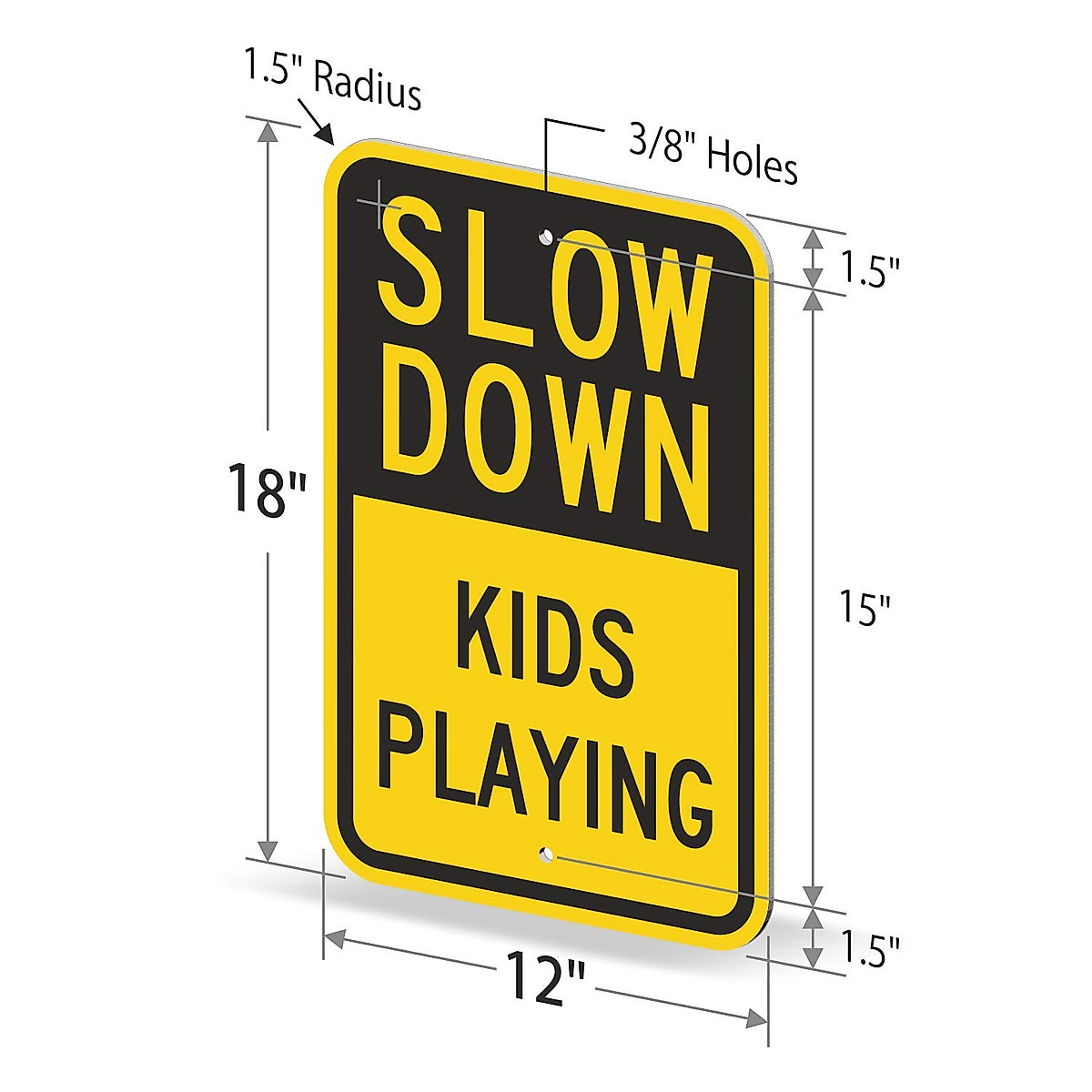 SmartSign "Slow Down - Kids Playing" Sign | 12" x 18" 3M Engineer Grade Reflective Aluminum