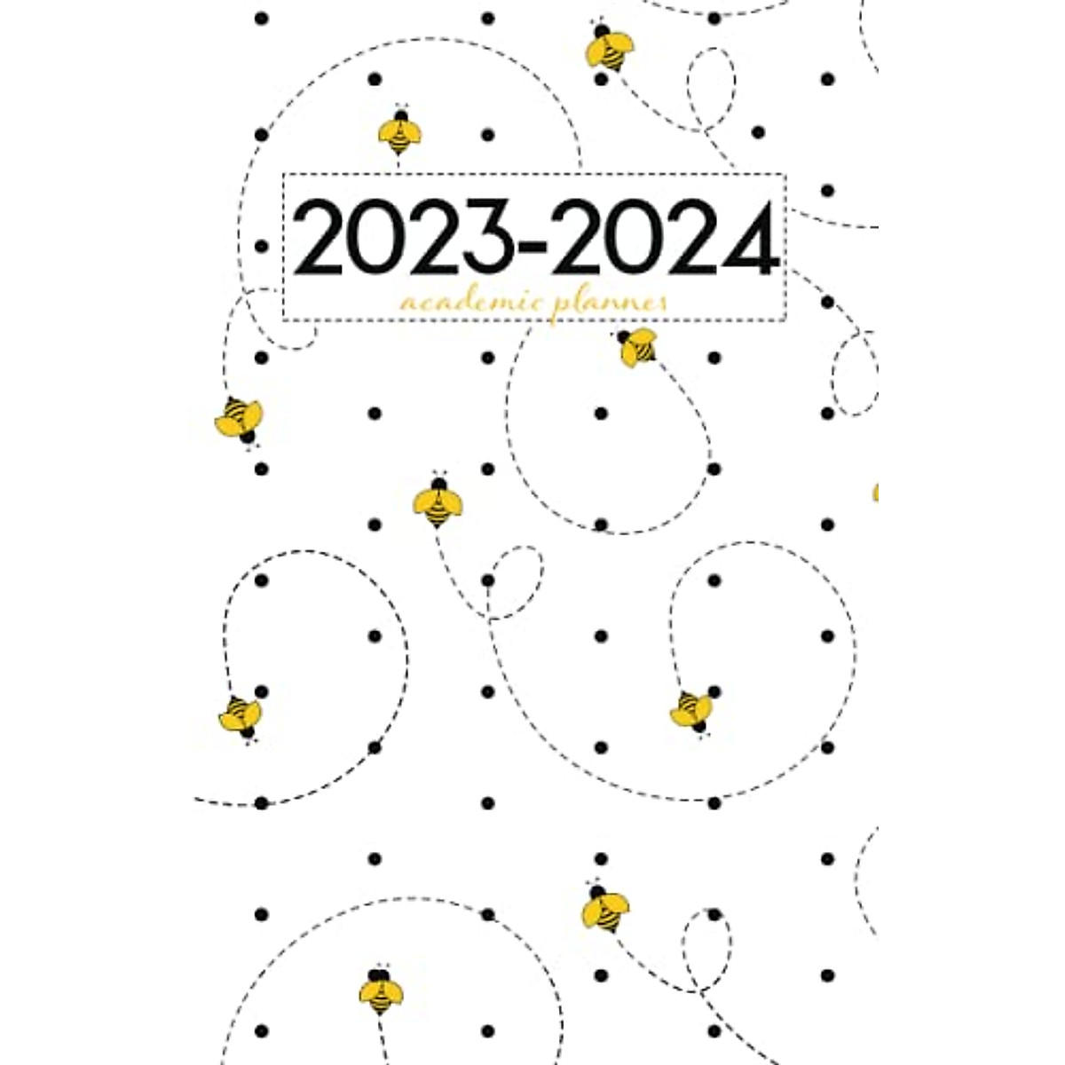 Academic Planner 2023-2024 Small | Cute Little Bumble Bees Buzzing on White: July - June | Weekly & Monthly | US Federal Holidays and Moon Phases