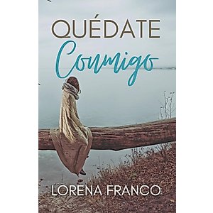 Quedate conmigo (Spanish Edition)