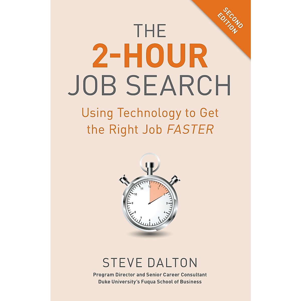 The 2-Hour Job Search, Second Edition: Using Technology to Get the Right Job Faster
