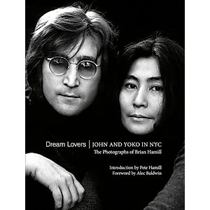 Dream Lovers: John and Yoko in NYC: The Photographs of Brian Hamill