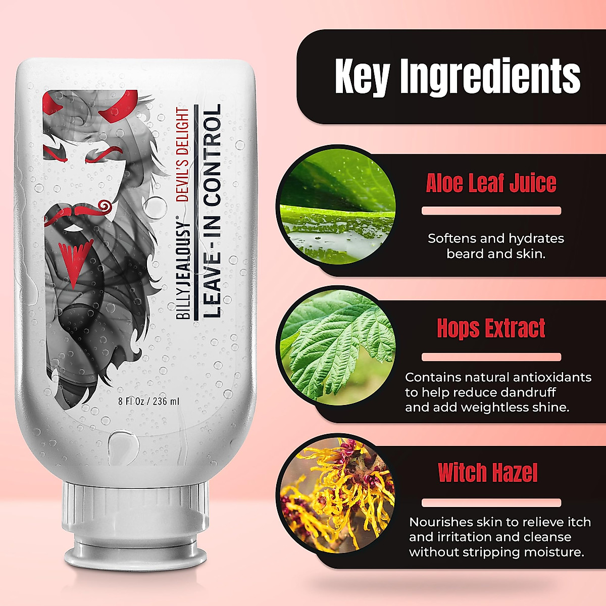 Billy Jealousy Devils Delight Beard Control Leave in Beard Conditioner for Men with Aloe Leaf Juice, Hops Extract & Witch Hazel, Softens Hair and Skin, Light Hold with Matte Finish, 8 Fl Oz