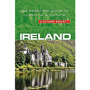 Ireland - Culture Smart!: The Essential Guide to Customs & Culture