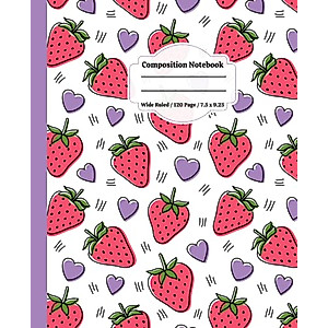 Strawberry Composition Notebooks: Wide Ruled Paper, Journal For Kids Grade K-2 | Mini Composition Notebooks For Kids, Teens, Boys And Girls, Unruled ... Wide Ruled Lined Paper Notebook Journal