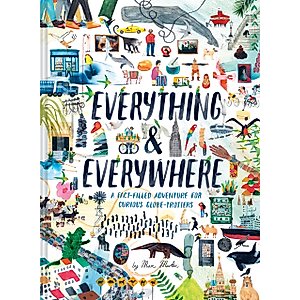 Everything & Everywhere: A Fact-Filled Adventure for Curious Globe-Trotters (Travel Book for Children, Kids Adventure Book, World Fact Book for Kids)