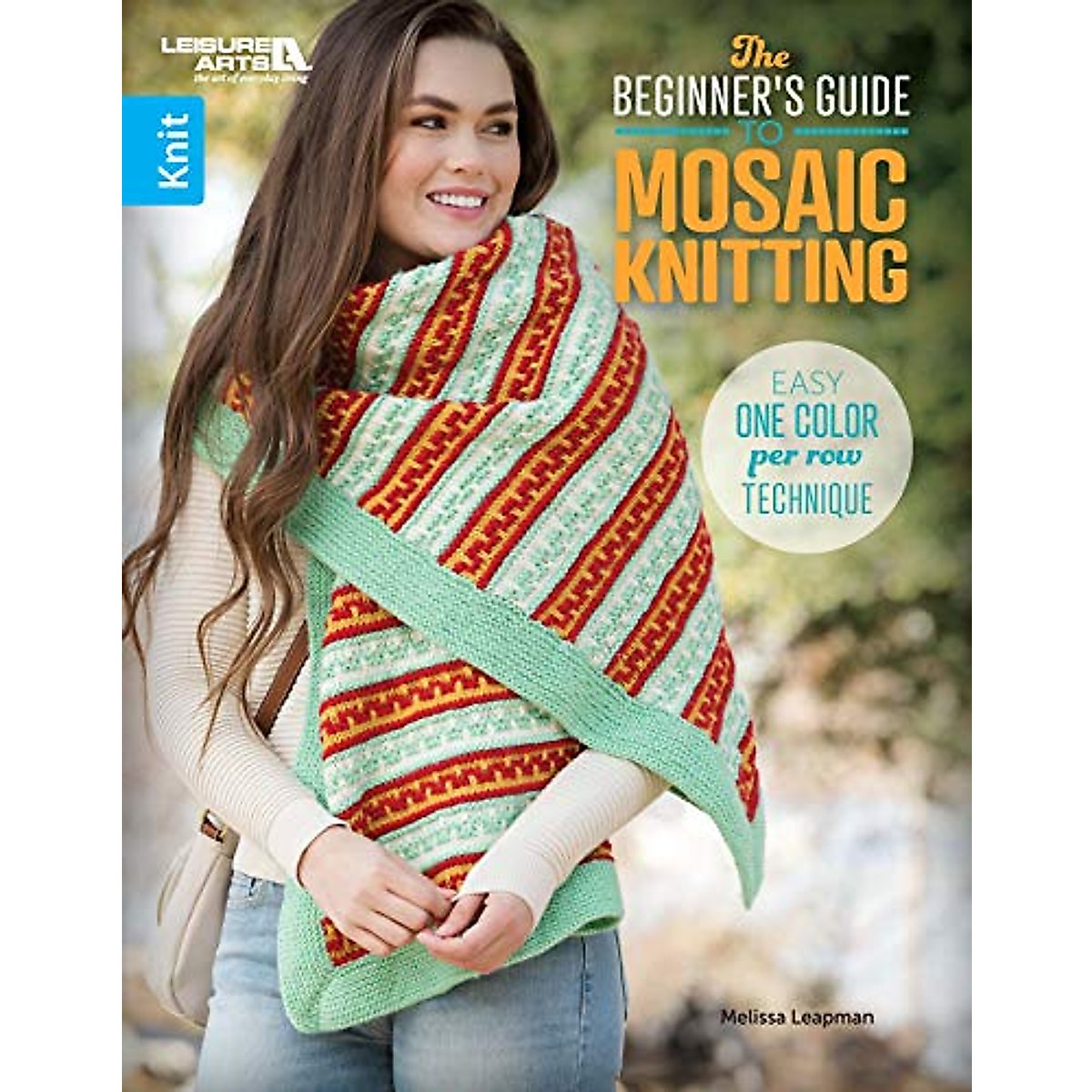 The Beginner's Guide to Mosaic Knitting: Easy One Color Per Row Technique