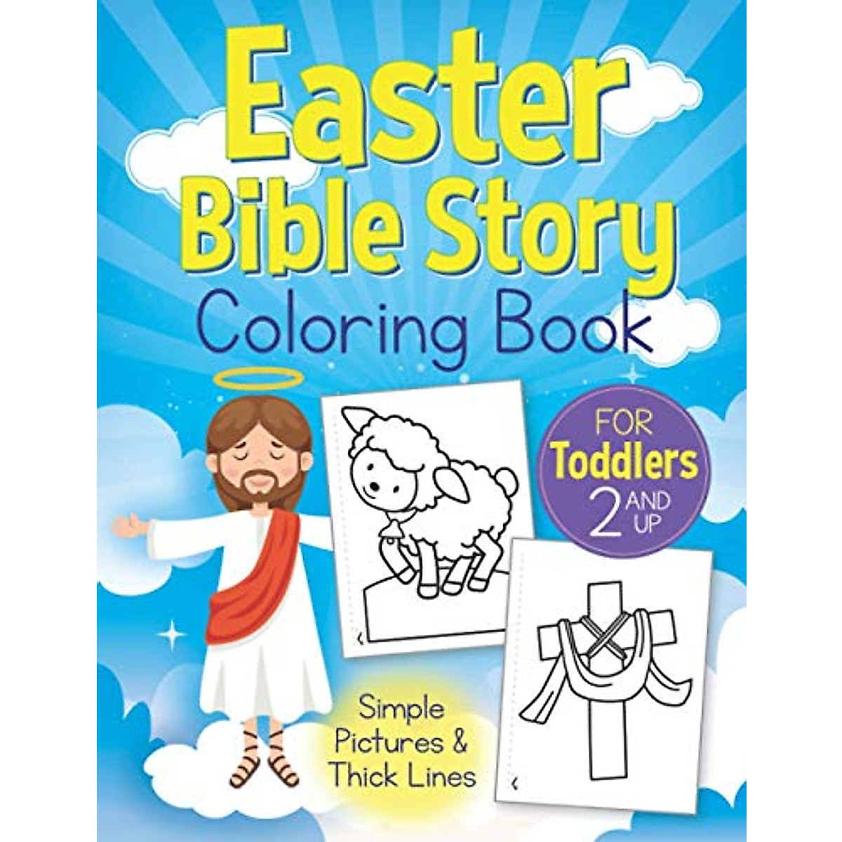Easter Bible Story Coloring Book For Toddlers Ages 2+: Christian Religious Sunday School Gift for Kids