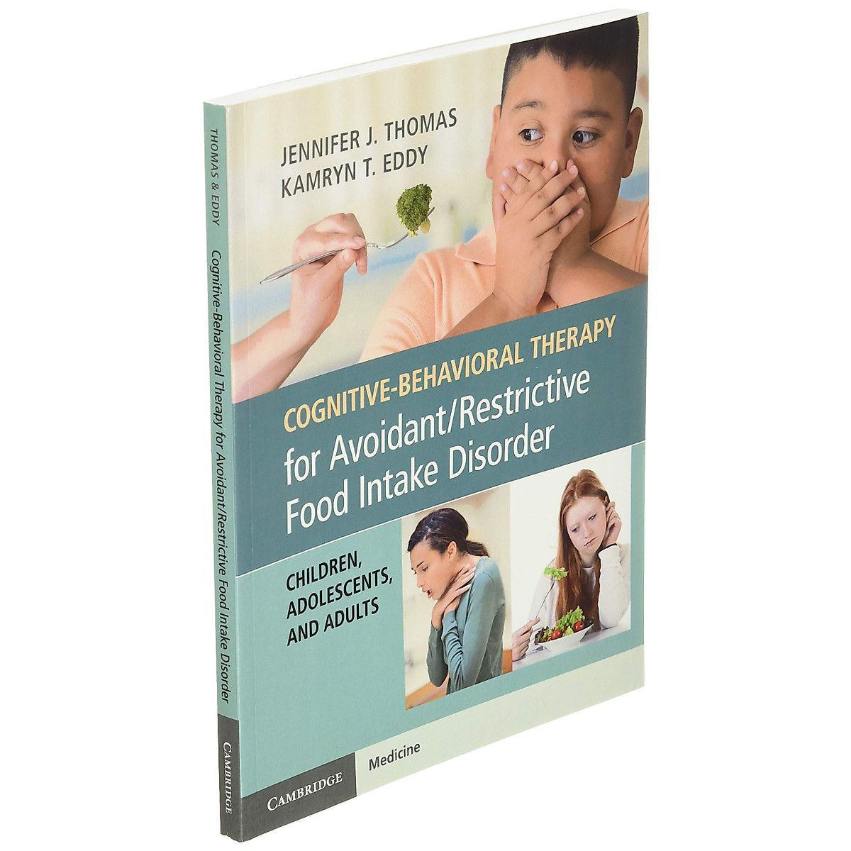 Cognitive-Behavioral Therapy for Avoidant/Restrictive Food Intake Disorder