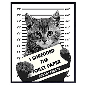 Funny Cat Bathroom Wall Art Decor - 8x10 Humorous Mugshot Home Decoration Poster for Restroom, Guest Bath, Powder Room - Gag Gift for Cat Lovers - Cute Picture Photo Print