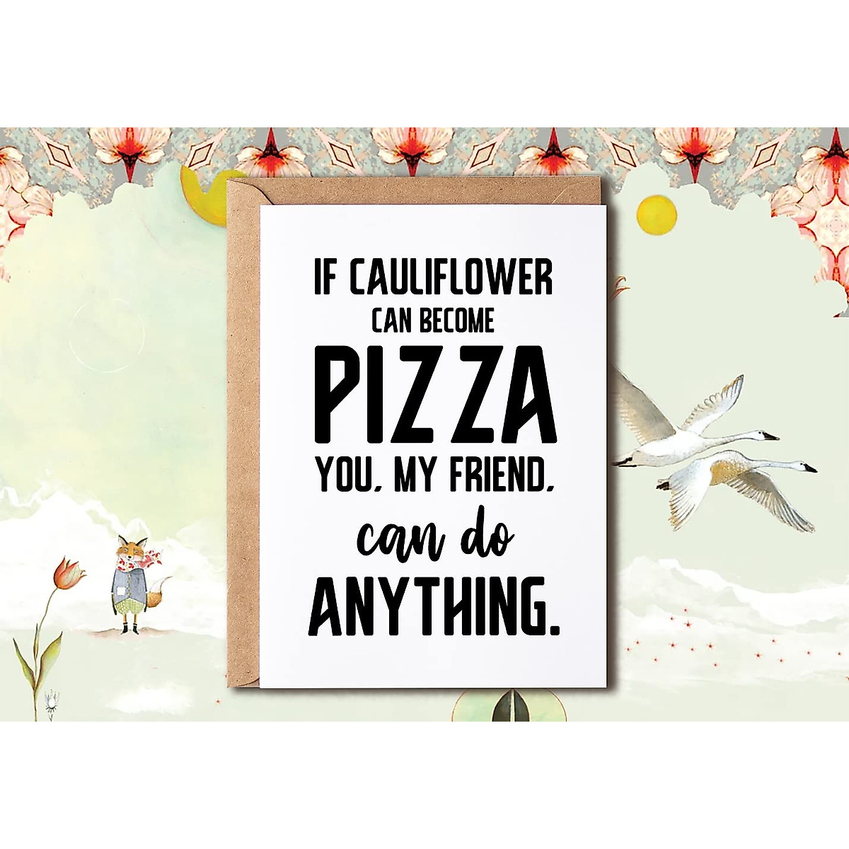 NTVShop If Cauliflower Can Become Pizza You - My Friend - Can Do Anything - Funny Birthday Card - Birthday Friend Card