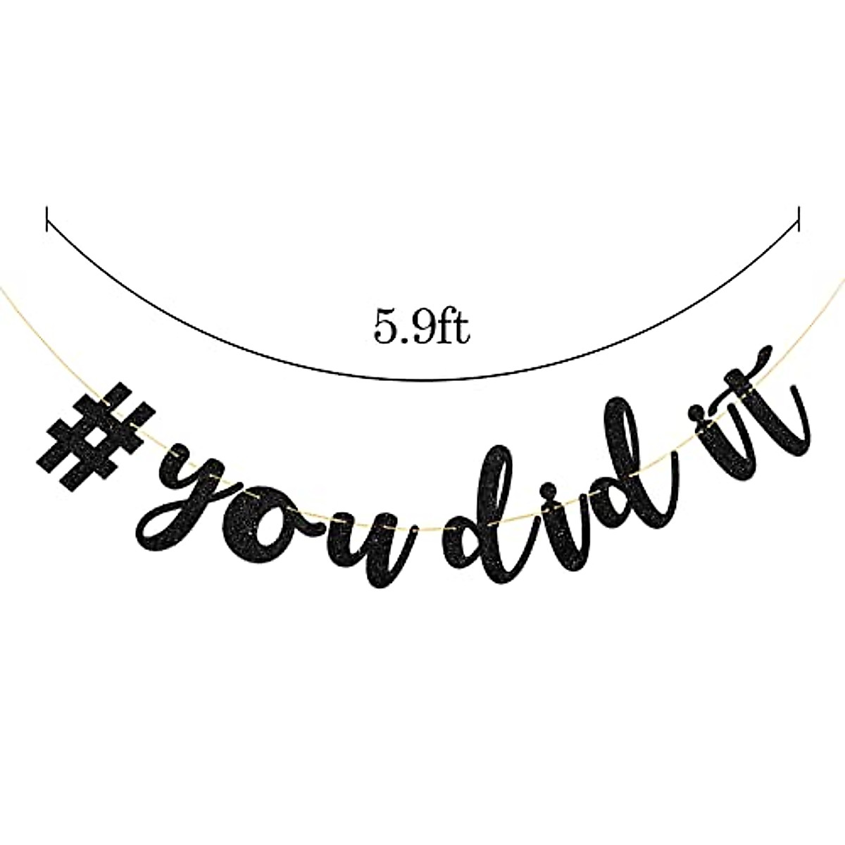 Talorine Black You Did It Banner - for Congrats Grad Bunting - So Proud of You Graduation Party Bunting Decorations (Glitter)