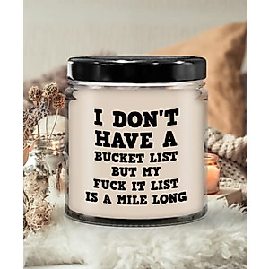 The Improper Mug I Dont Have A Bucket List Fuck It List Candle for Friends Coworker Sassy Birthday Christmas Ideas Rude Sarcastic Profanity 9 Oz. Vanilla Scented Soy W