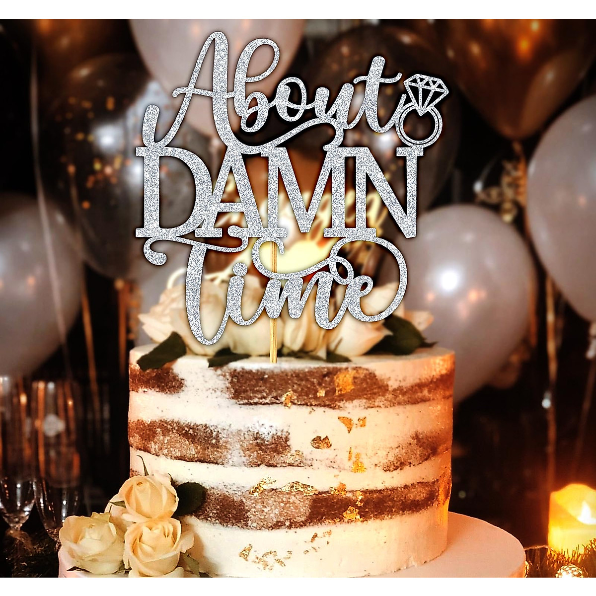 About Damn Time Cake Topper,Funny Wedding/Engagement/Bridal Shower/Happy Birthday Party Decorations Supplies for Men Women, Silver Glitter