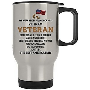 We Were The Best America Had Proud Viet Nam Veteran , Coffee Travel Mug