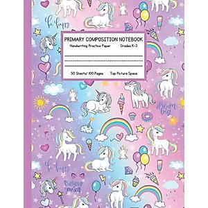 Primary Composition Unicorn Magic Notebook: with Picture Space: Handwriting Practice Paper Grades K-2