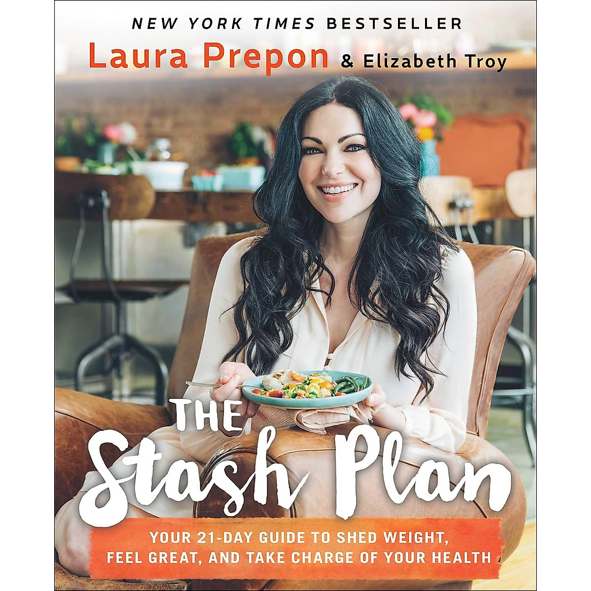 The Stash Plan: Your 21-Day Guide to Shed Weight, Feel Great, and Take Charge of Your Health