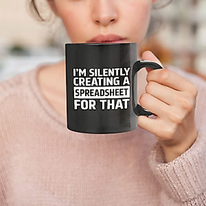 MargoDream Funny Accountant Gifts, Excel Spreadsheet Mug, Appreciation Funny Mug Im Silently Creating A Spreadsheet For That Gift For Men Women Boss CPA Coworkers Accountant Black Coffee Mug 11 Oz
