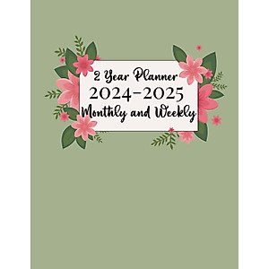 2 Year Planner 2024-2025 Monthly and Weekly: Floral 2-Year Monthly Planner: Jan. 2024 to Dec. 2025 | Appointment Calendar for Women | Large 8.5 x 11 | Includes Yearly Overview and Goal Setting
