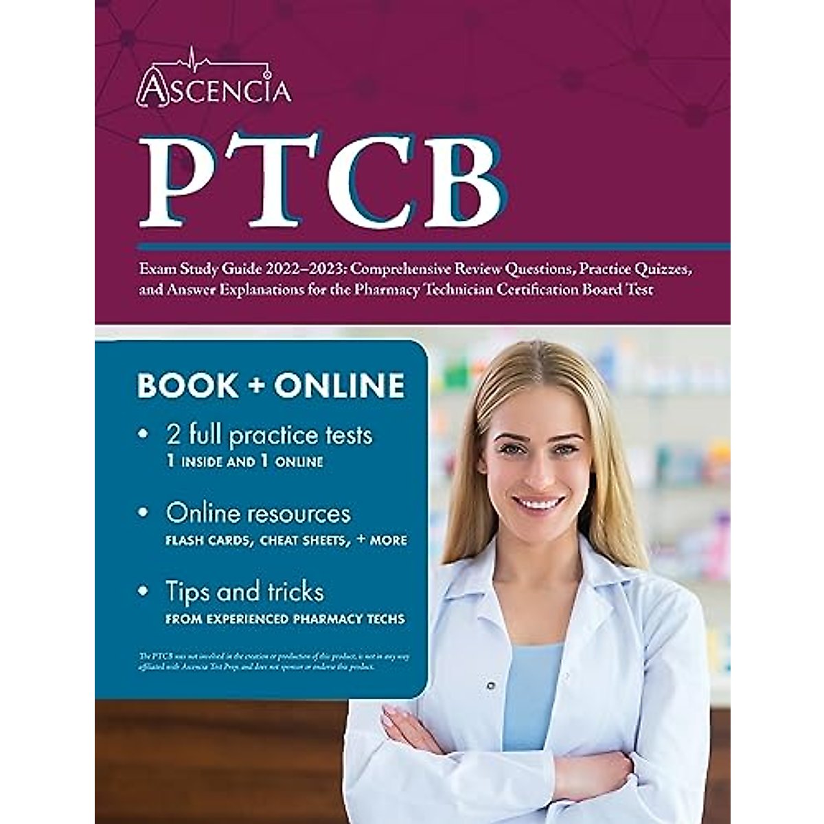 PTCB Exam Study Guide 2022-2023: Comprehensive Review Questions, Practice Quizzes, and Answer Explanations for the Pharmacy Technician Certification Board Test