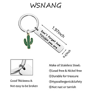 WSNANG Saguaro Cactus Keychain Don't Forget How Tough You Are Keychain Cactus Jewelry Inspirational Gift for Family Friends (Cactus Keychain)