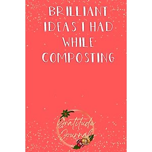 Brilliant Ideas I Had While Composting: Funny Gag Gift Notebook Journal For Co-workers, Friends and Family | Funny Office Notebooks, 6x9 lined Notebook, 120 Pages: Merry Christmas Cover